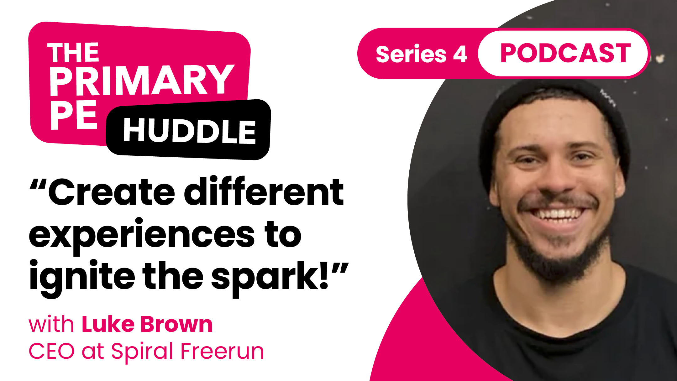 'Create different experiences to ignite the spark!' with Luke Brown
